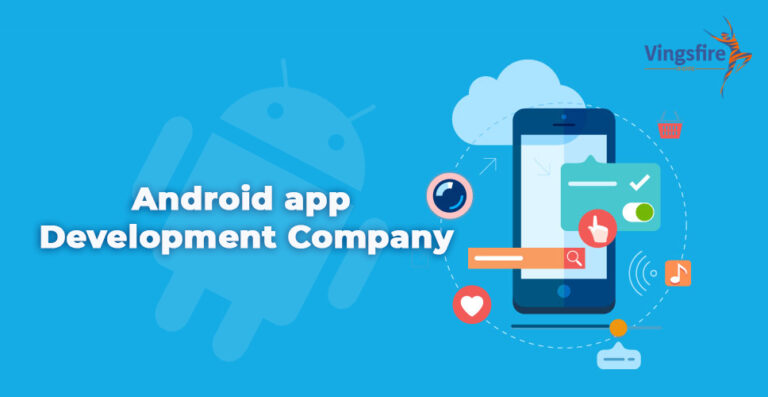 Android app Development Company || Vingsfire || Chennai || India