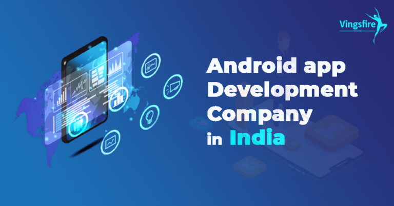 Android app Development Company in India || Vingsfire